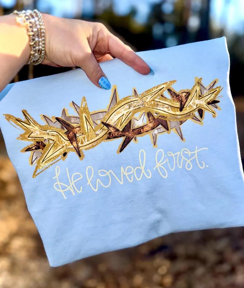 He Loved First DP CC Tee – L&D Creations By Kayla